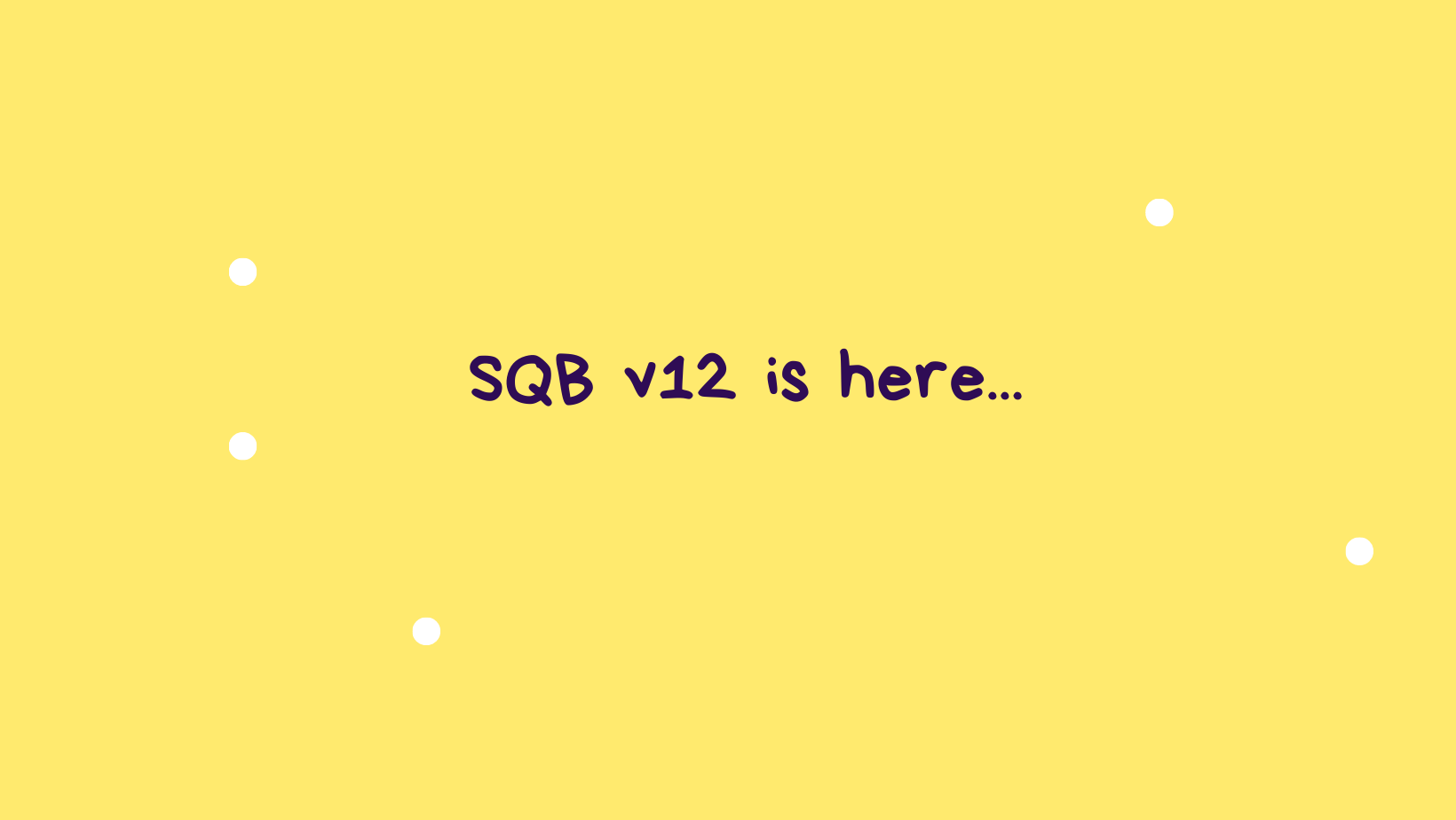 Another MASSIVE update! SQB v12.0 is here!